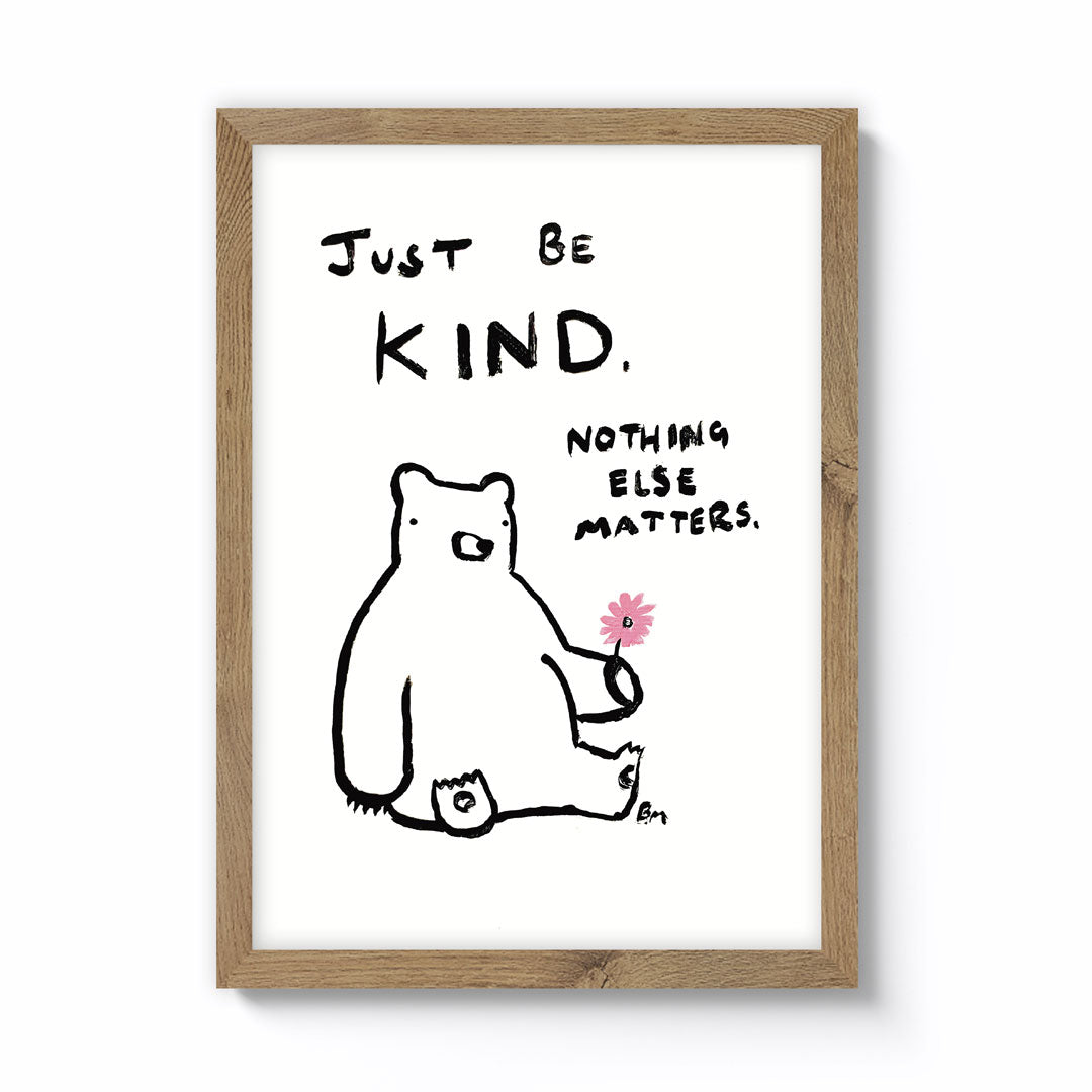 Just Be Kind By BadlyDrawnBears National Park Print Shop just-be-kind-by-badlydrawnbears-national-park-print-shop